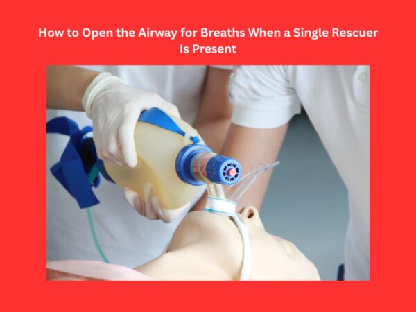 How to Ensure Effective Breathing as a Solo Rescuer