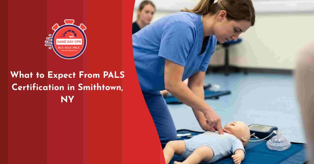 PALS Certification in Smithtown, NY: What to Expect